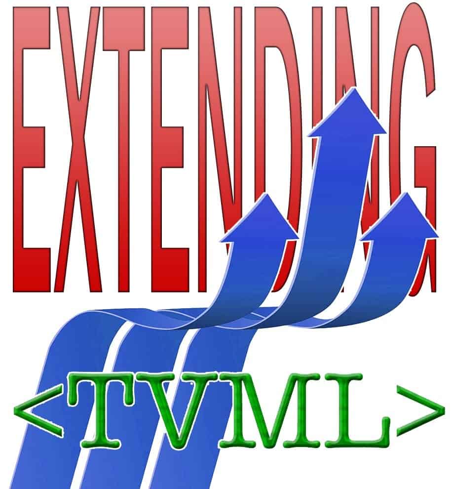 Making Apple Tv Apps Part 12 Extending Tvml With Custom Tags Tommy